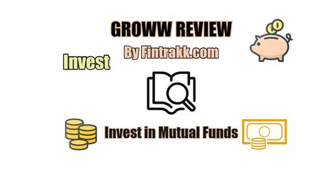 Groww Review Invest In Mutual Funds Through Groww App Fintrakk