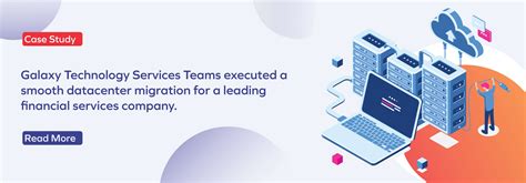 Leading Financial Company Executed Smooth Datacenter Migration Galaxy Office Automation