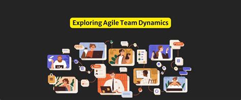Exploring Agile Team Dynamics