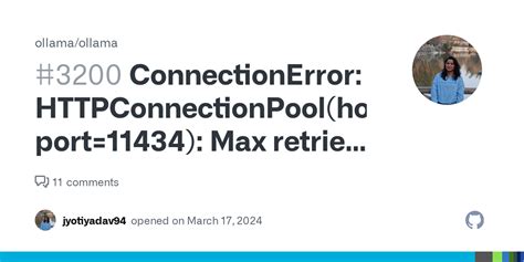 connectionerror connectionpool host localhost port 11434 max retries exceeded with url