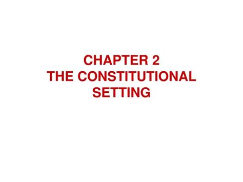 Ppt Chapter 2 The Constitutional Setting Powerpoint Presentation