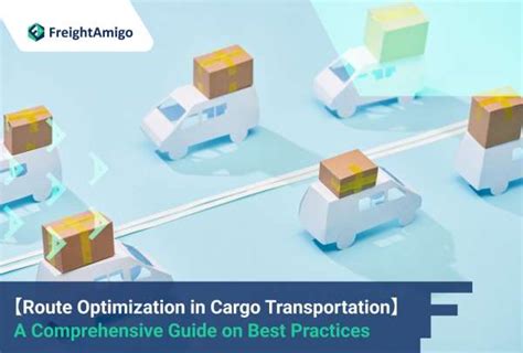 Route Optimization In Cargo Transportation Freightamigo