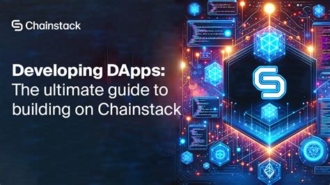 The Ultimate Guide To Building DApps On Chainstack Chainstack Blog
