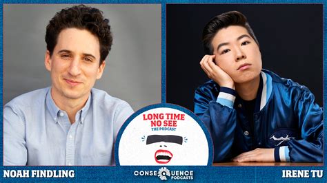 Irene Tu And Noah Findling Long Time No See Podcast
