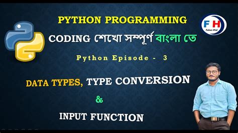 Python Programming Episode 3 Data Types Type Conversion And Input