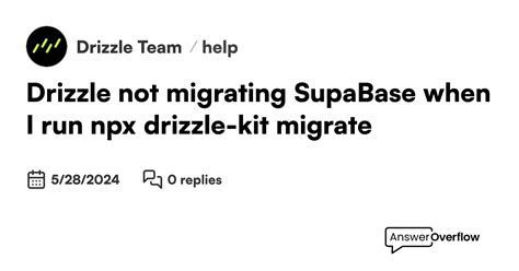 Drizzle Not Migrating Supabase When I Run Npx Drizzle Kit Migrate