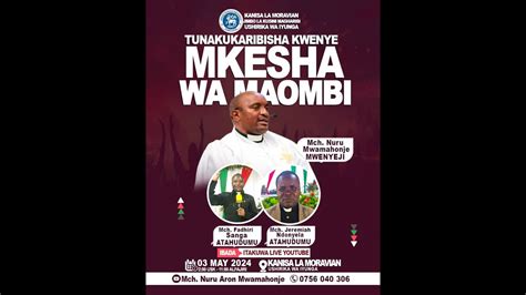 Ibada Ya Mkesha Wa Maombi Kmt Jkm Iyunga 03052024 Youtube
