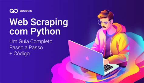 web scraping com python um guia completo passo a passo código