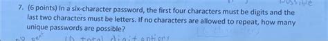 Solved 7 6 Points In A Six Character Password The First