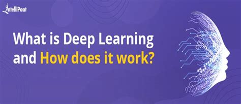 what is deep learning definition working and application