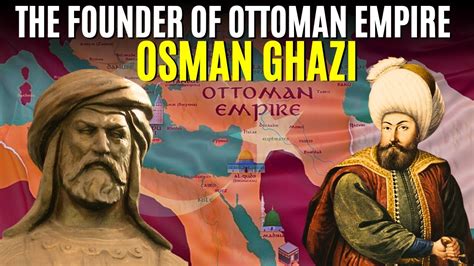 Sultan Osman Ghazi The Founder Of The Ottoman Empire L Real History