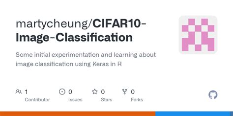 GitHub Martycheung CIFAR Image Classification Some Initial Experimentation And Learning