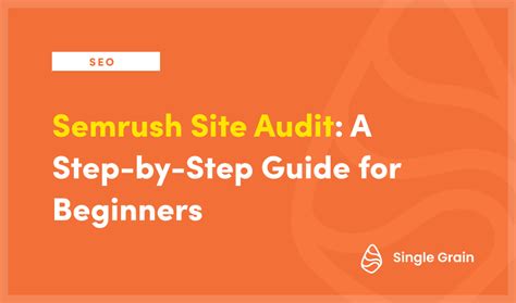 Semrush Site Audit Step By Step Guide For Beginners
