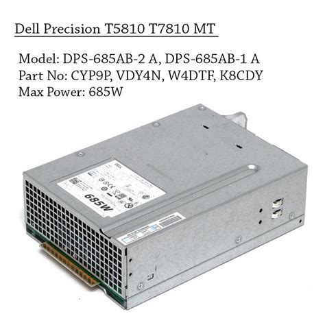 Dell Precision T5810 T7810 Mt Power Supply Psu 685w Cyp9p Vdy4n W4dtf D685e002l H685ef 00