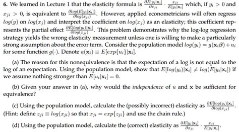 dxji tji ologxji logy on log and interpret the coefficient on log as an elasticity this