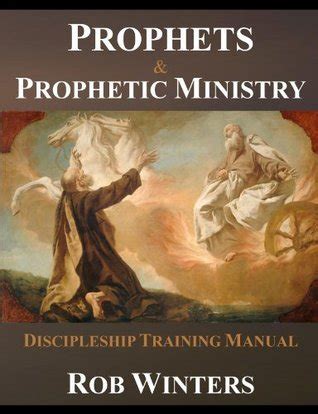 Prophets And Prophetic Ministry Discipleship Training Manual By Rob