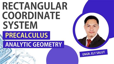 Precalculus Rectangular Coordinate System Analytic Geometry Stem
