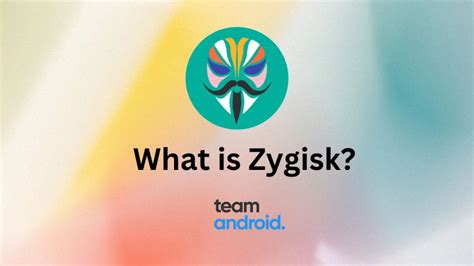 Zygisk What Is It How To Download And Use It