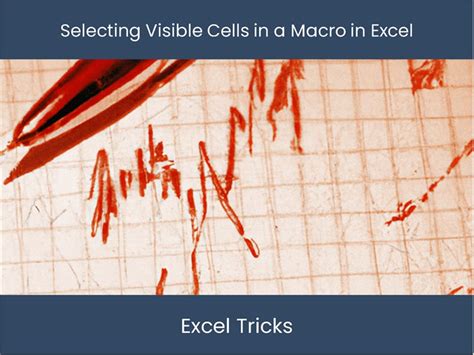 Selecting Visible Cells In Excel Macro Explore Efficient Techniques Excel