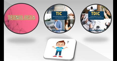 Qual A Diferença Entre Tic E Tdic