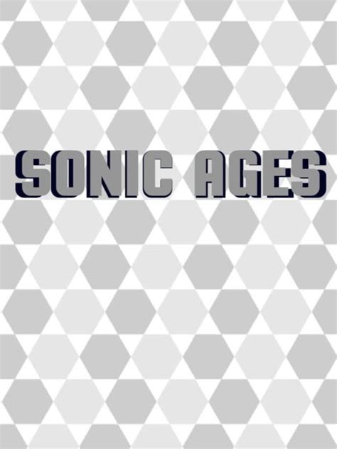 Sonic Ages Game Overview