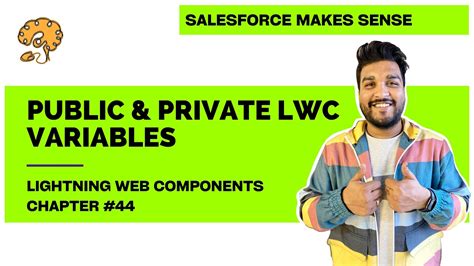 Public And Private Lwc Variables Api Track Chapter 44 Lightning Web Components Youtube