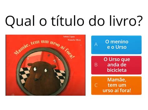 Interpretação Mamãe Tem Um Urso Aí Fora Questionário