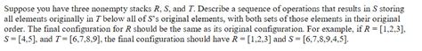 Solved Suppose You Have Three Nonempty Stacks R S And T