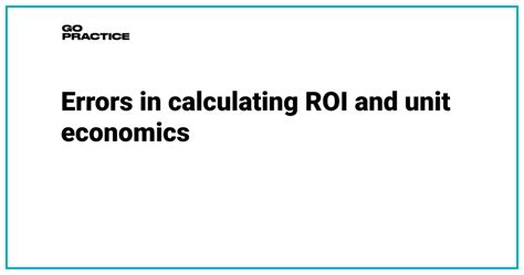 Errors In Roi Calculation Gopractice