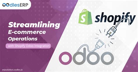 Streamlining E Commerce Operations With Shopify Odoo Integration