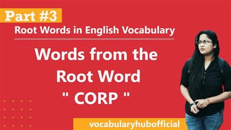 Root Word Corp Vocabulary Part 3 Learn English Youtube