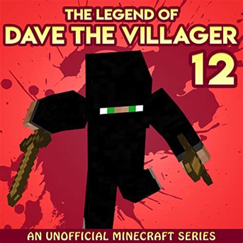 The Legend Of Dave The Villager 14 An Unofficial Minecraft Novel The