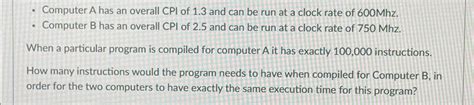 Solved Computer A Has An Overall Cpi Of 13 ﻿and Can Be Run