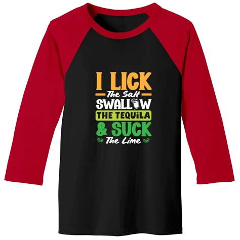 I Lick Salt Swallow Tequila Suck Lime Cinco De Mayo Mexico Baseball