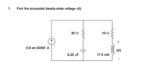 Solved 1 Find The Sinusoidal Steady State Voltage V T Chegg