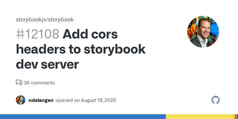 add cors headers to storybook dev server · issue 12108 · storybookjs storybook · github