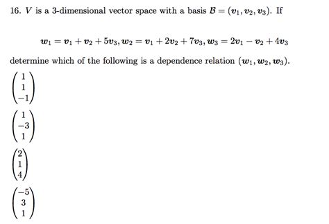 Solved 16 V Is A 3 Dimensional Vector Space With A Basis