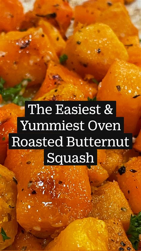 The Easiest Yummiest Oven Roasted Butternut Squash Vegetable Side Dish
