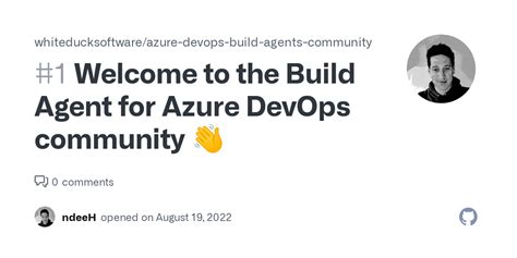 Welcome To The Build Agent For Azure Devops Community 👋 · Issue 1