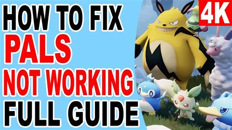 How To Fix Pals Not Working They Are Just Standing And Do Not Want To