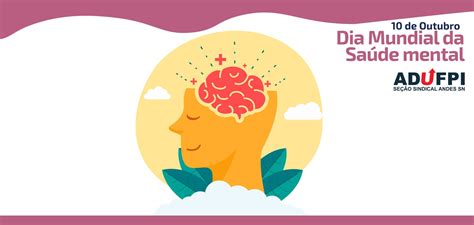 10 De Outubro Dia Mundial Da Saúde Mental Adufpi