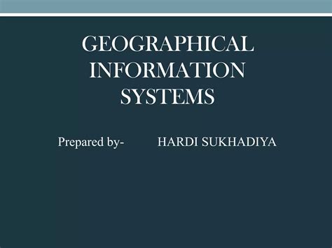 Geographical Information Systems Ppt