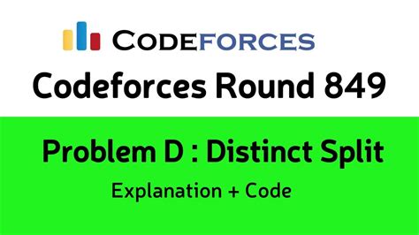 d distinct split codeforces round 849 div 4 explanation in