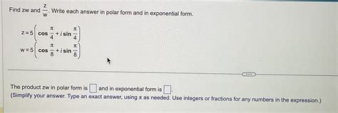 Solved Find Zw And Zw Write Each Answer In Polar Form And Chegg