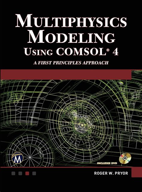 Amazon Multiphysics Modeling Using COMSOL 4 A First Principles