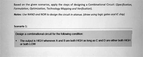 Based On The Given Scenarios Apply The Steps Of Designing A Combinational Circuit
