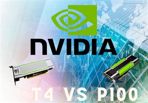 So Sánh Gpu T4 Và Gpu P100 MÁy ChỦ Vina