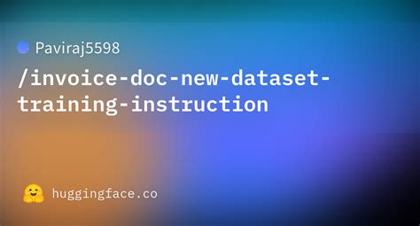 Paviraj Invoice Doc New Dataset Training Instruction Hugging Face