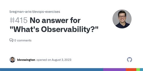 No Answer For What S Observability Issue Bregman Arie