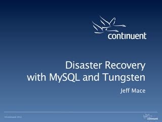Disaster Recovery With MySQL And Tungsten PPT